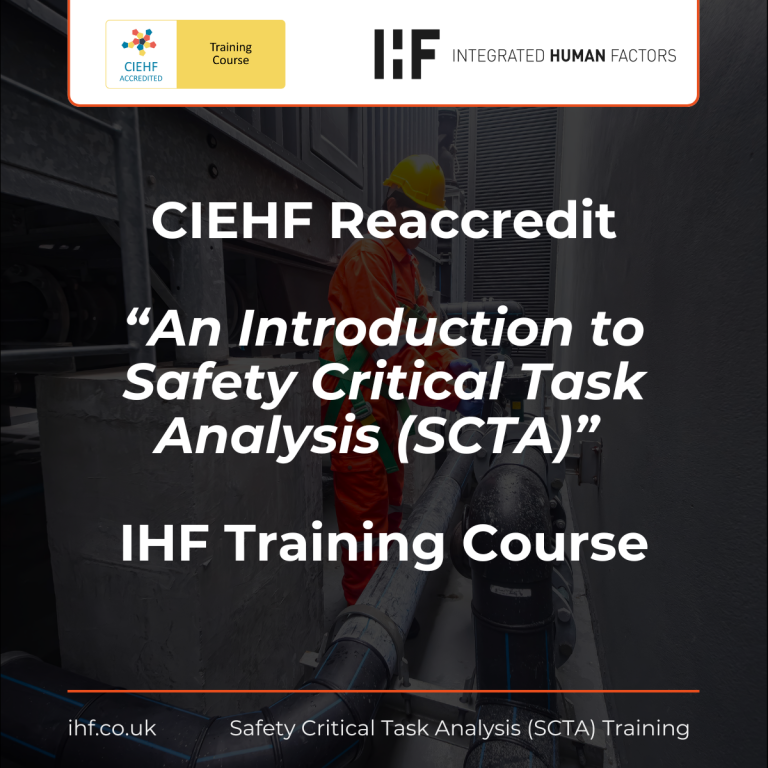Safety Critical Task Analysis (SCTA) - Integrated Human Factors (IHF)