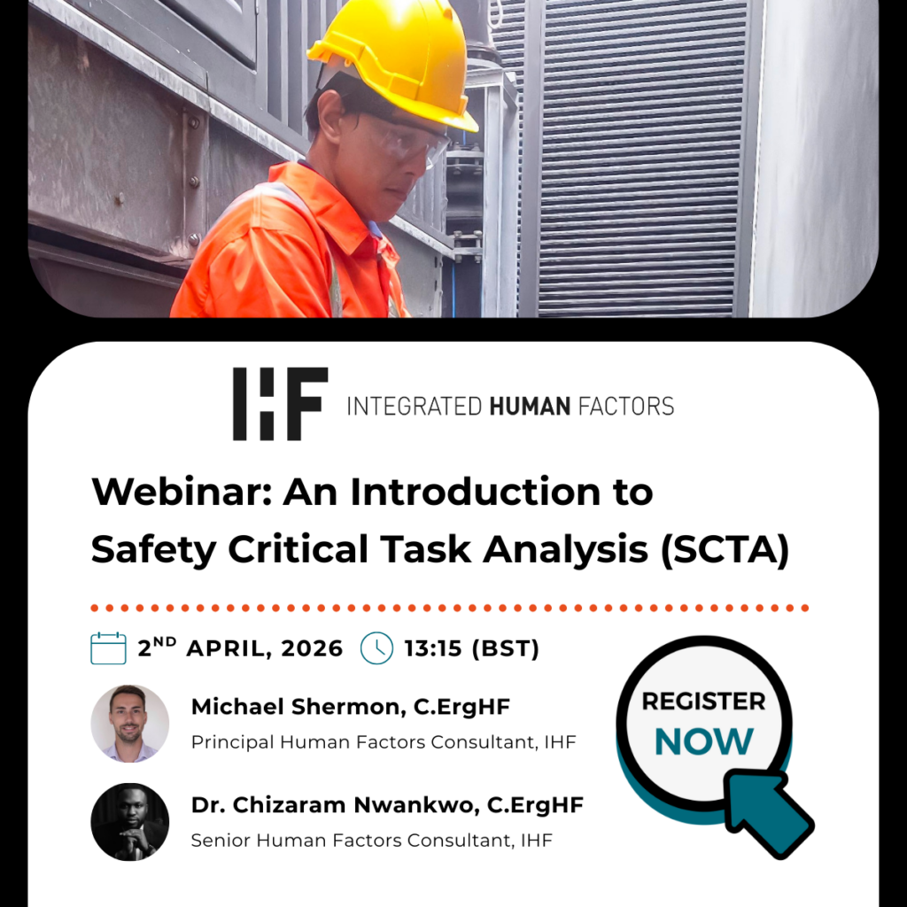 Safety Critical Task Analysis (SCTA) - Integrated Human Factors (IHF)
